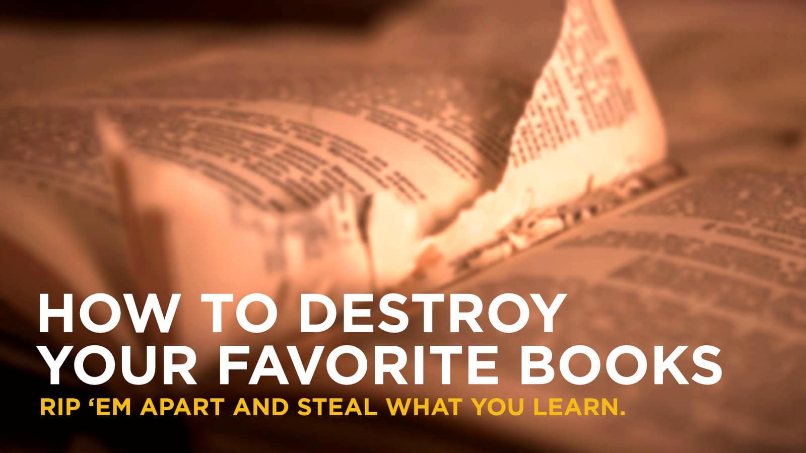 How to Destroy Your Favorite Books - A Guide by Nicole Dieker ...
