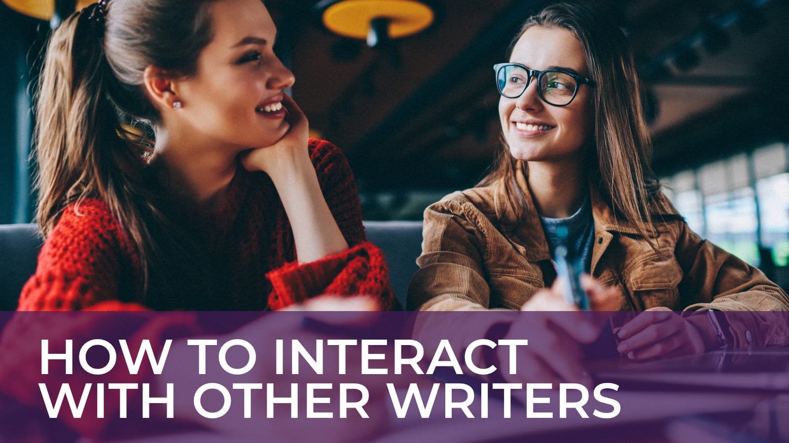 How to Interact with Other Writers - A Guide by Nicole Dieker ...