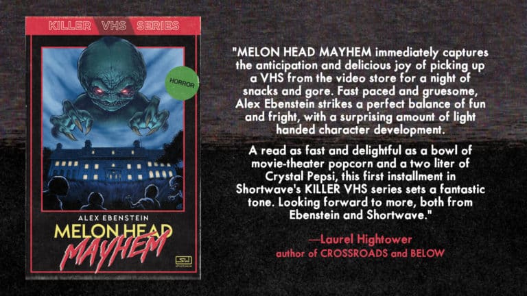 Melon Head Mayhem: A Novella (Killer VHS Series #1) by Alex Ebenstein ...