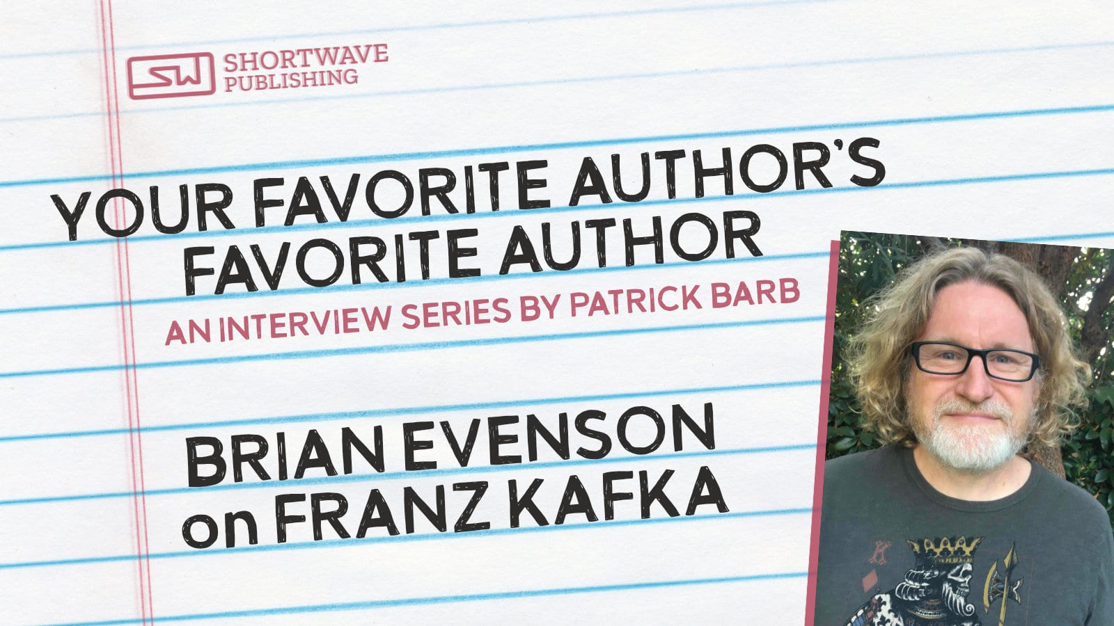Your Favorite Author's Favorite Author: Brian Evenson on Franz Kafka ...