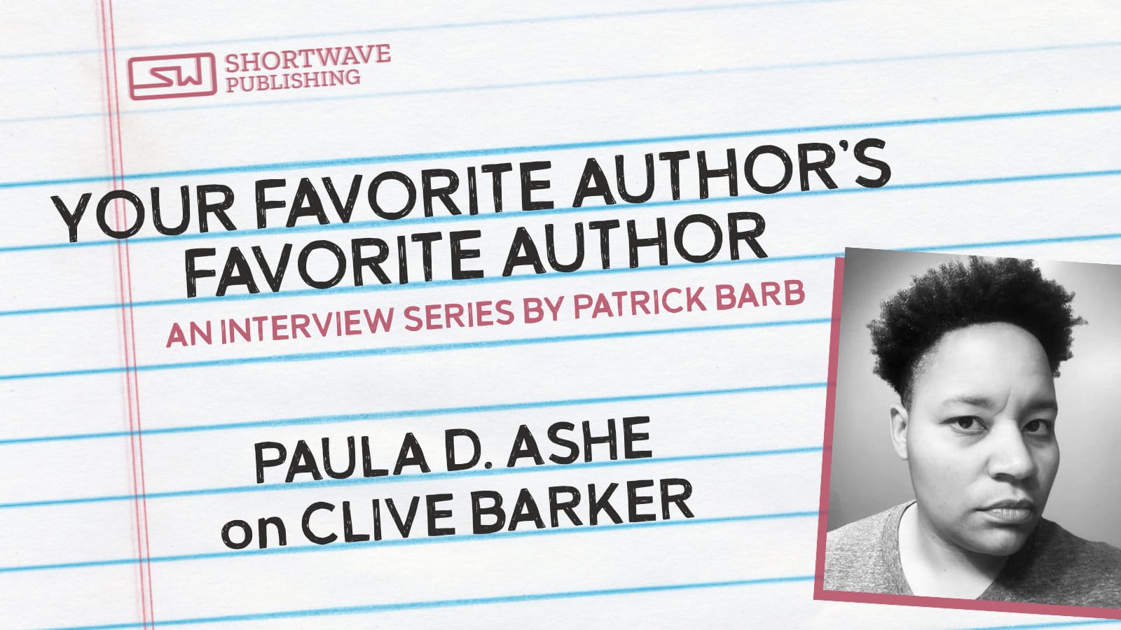 Your Favorite Author's Favorite Author: Paula D. Ashe on Clive Barker ...