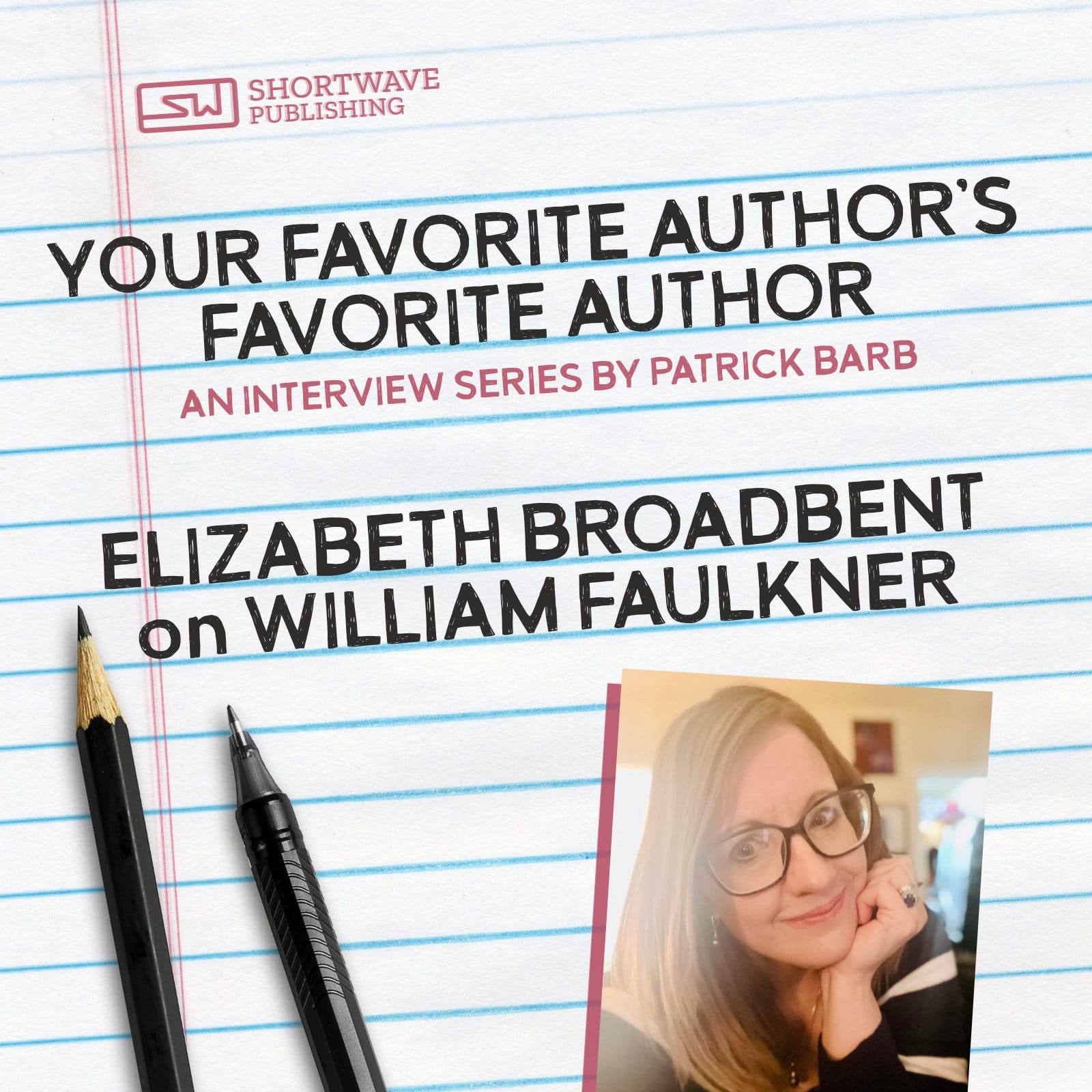 Your Favorite Author’s Favorite Author: Elizabeth Broadbent on William ...